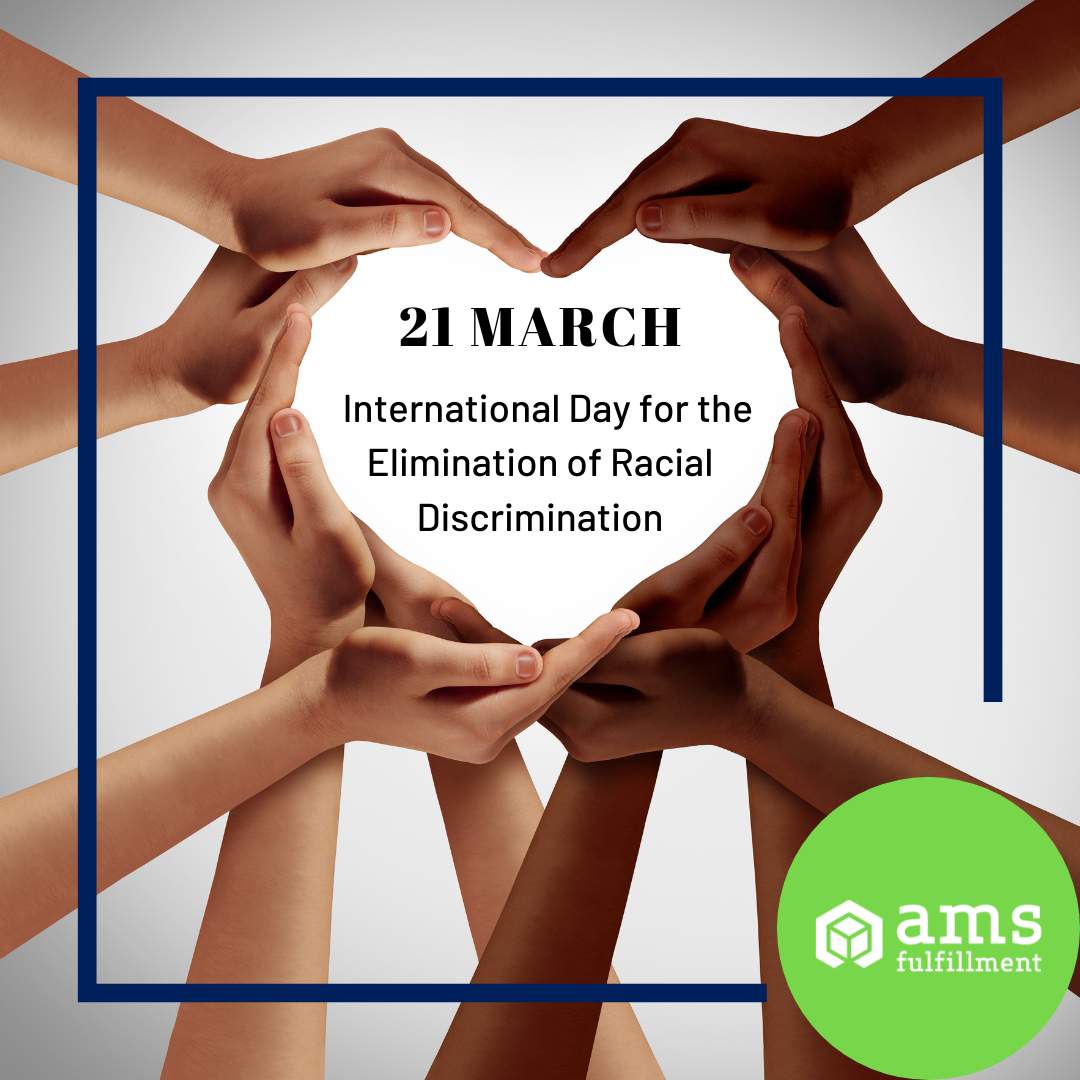 Elimination of Racial Discrimination Day | AMS Fulfillment